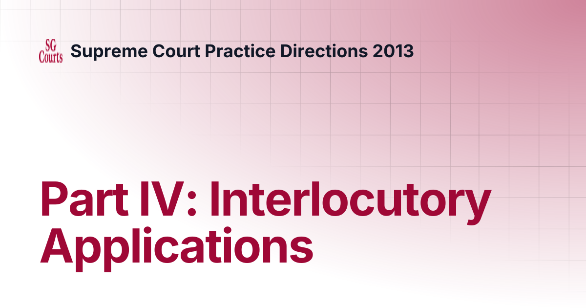 Part IV: Interlocutory Applications | Supreme Court Practice Directions ...